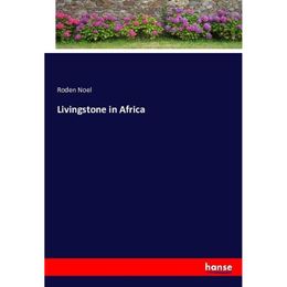 Hansebooks Livingstone in Africa - Roden Noel, Kartoniert (TB)
