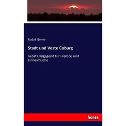 Hansebooks Stadt und Veste Coburg - Rudolph Genée, Kartoniert (TB)