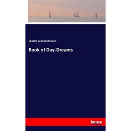 Hansebooks Book of Day-Dreams - Charles Leonard Moore, Kartoniert (TB)