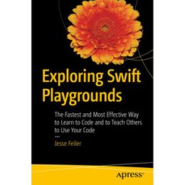 Exploring Swift Playgrounds - Jesse Feiler, Kartoniert (TB)