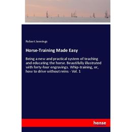 Hansebooks Horse-Training Made Easy - Robert Jennings, Kartoniert (TB)