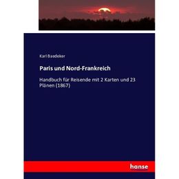 Hansebooks Paris und Nord-Frankreich - Karl Baedeker, Kartoniert (TB)