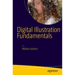 Digital Illustration Fundamentals - Wallace Jackson, Kartoniert (TB)