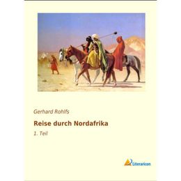 Reise durch Nordafrika - Gerhard Rohlfs, Kartoniert (TB)