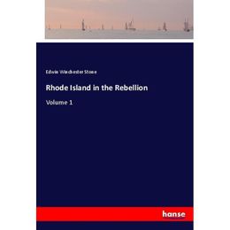 Hansebooks Rhode Island in the Rebellion - Edwin Winchester Stone, Kartoniert (TB)