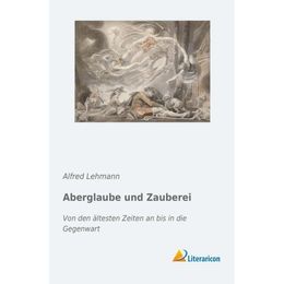 Aberglaube und Zauberei - Alfred Lehmann, Kartoniert (TB)