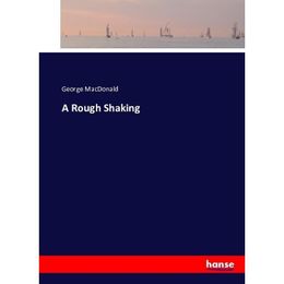 Hansebooks A Rough Shaking - George Macdonald, Kartoniert (TB)