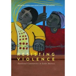 Palgrave Macmillan UK Resisting Violence, Kartoniert (TB)