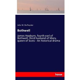 Hansebooks Bothwell - John W. De Peyster, Kartoniert (TB)