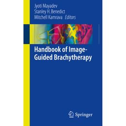 Springer International Publishing Handbook of Image-Guided Brachytherapy, Kartoniert (TB)