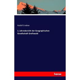 Hansebooks 1. Jahresbericht der Geographischen Gesellschaft Greifswald - Rudolf Credner, Kartoniert (TB)
