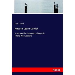 Hansebooks How to Learn Danish - Elise C. Otté, Kartoniert (TB)