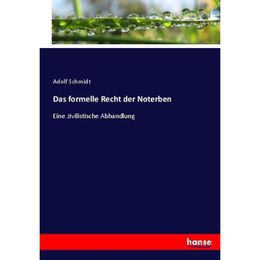 Hansebooks Das formelle Recht der Noterben - Adolf Schmidt, Kartoniert (TB)