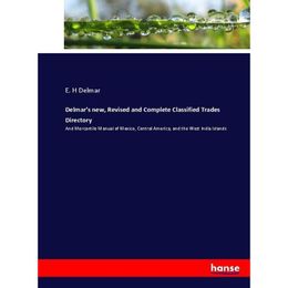 Hansebooks Delmar's new, Revised and Complete Classified Trades Directory - E. H Delmar, Kartoniert (TB)