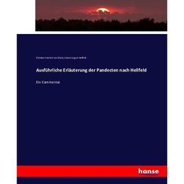 Hansebooks Ausführliche Erläuterung der Pandecten nach Hellfeld - Christian Friedrich von Glück, Johann August Hellfeld, Kartoniert (TB)