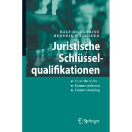 Springer Berlin Heidelberg Juristische Schlüsselqualifikationen - Ralf Brinktrine, Hendrik Schneider, Kartoniert (TB)