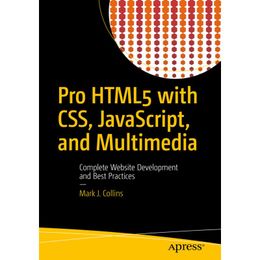 Pro HTML5 with CSS, JavaScript, and Multimedia - Mark Collins, Kartoniert (TB)