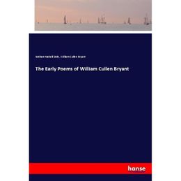 Hansebooks The Early Poems of William Cullen Bryant - Nathan Haskell Dole, William Cullen Bryant, Kartoniert (TB)
