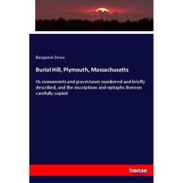 Hansebooks Burial Hill, Plymouth, Massachusetts - Benjamin Drew, Kartoniert (TB)
