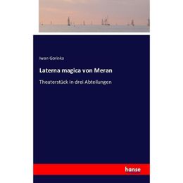 Hansebooks Laterna magica von Meran - Iwan Gorinka, Kartoniert (TB)