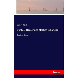 Hansebooks Dunkele Häuser und Straßen in London - Gustav Rasch, Kartoniert (TB)