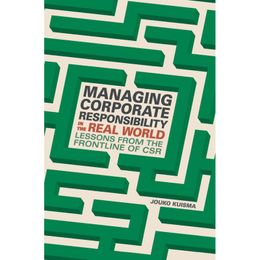 Managing Corporate Responsibility in the Real World - Jouko Kuisma, Kartoniert (TB)