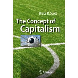 The Concept of Capitalism - Bruce R. Scott, Kartoniert (TB)
