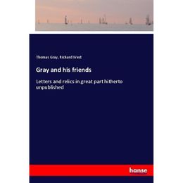 Hansebooks Gray and his friends - Thomas Gray, Richard West, Kartoniert (TB)