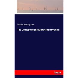 Hansebooks The Comedy of the Merchant of Venice - William Shakespeare, Kartoniert (TB)