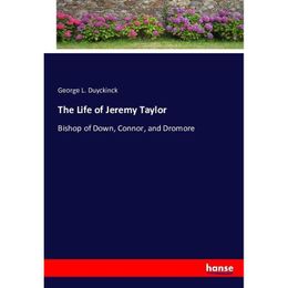 Hansebooks The Life of Jeremy Taylor - George L. Duyckinck, Kartoniert (TB)