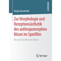 Springer Zur Morphologie und Rezeptionsästhetik des anthropomorphen Bösen im Spielfilm - Nadia Hamdi Bek, Kartoniert (TB)