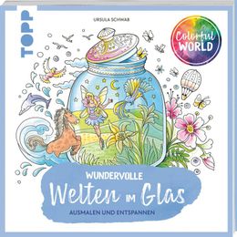 Colorful World - Wundervolle Welten im Glas - Ursula Schwab, Taschenbuch
