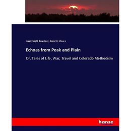 Hansebooks Echoes from Peak and Plain - Isaac Haight Beardsley, David H. Moore, Kartoniert (TB)