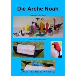 Die Arche Noah - Klaus-Dieter Ennen, Kartoniert (TB)