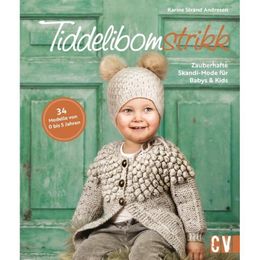Christophorus Tiddelibomstrikk - Zauberhafte Skandi-Mode für Babys & Kids stricken - Karine Strand Andresen, Gebunden