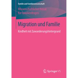 Springer Fachmedien Wiesbaden Familie und Familienwissenschaft / Migration und Familie - Wissenschaftlicher Beirat für Familienfragen, Kartoniert (TB)