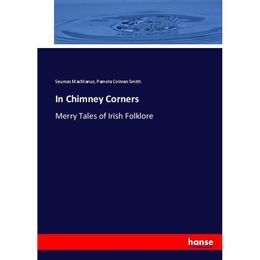Hansebooks In Chimney Corners - Seumas MacManus, Pamela Colman Smith, Kartoniert (TB)