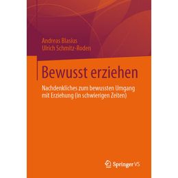 Bewusst erziehen - Andreas Blasius, Ulrich Schmitz-Roden, Kartoniert (TB)