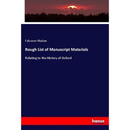 Hansebooks Rough List of Manuscript Materials - Falconer Madan, Kartoniert (TB)