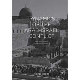 Palgrave Macmillan UK Dynamics of the Arab-Israel Conflict - Michael Brecher, Kartoniert (TB)