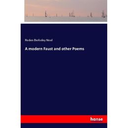Hansebooks A modern Faust and other Poems - Roden Berkeley Noel, Kartoniert (TB)