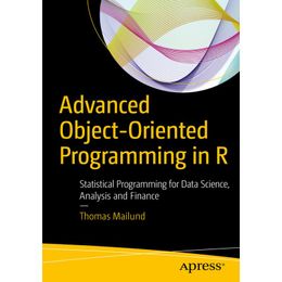 Advanced Object-Oriented Programming in R - Thomas Mailund, Kartoniert (TB)