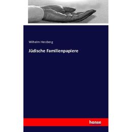 Hansebooks Jüdische Familienpapiere - Wilhelm Herzberg, Kartoniert (TB)