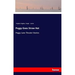 Hansebooks Peggy Goes Straw Hat - Virginia Hughes, Sergio Leone, Kartoniert (TB)