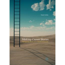 Palgrave Macmillan UK Making Career Stories - Mark Scillio, Kartoniert (TB)