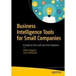 Business Intelligence Tools for Small Companies - Albert Nogués, Juan Valladares, Kartoniert (TB)