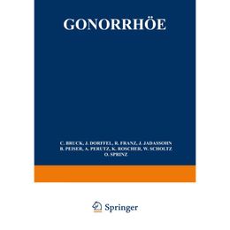Springer Berlin Heidelberg Handbuch der Haut- und Geschlechtskrankheiten / 20, Teil 1 / Gonorrhöe - C Bruck, Josef Jadassohn, Kartoniert (TB)