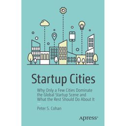 Startup Cities - Peter S. Cohan, Kartoniert (TB)