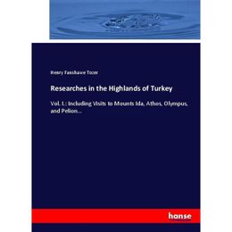 Hansebooks Researches in the Highlands of Turkey - Henry Fanshawe Tozer, Kartoniert (TB)