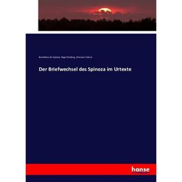 Hansebooks Der Briefwechsel des Spinoza im Urtexte - Baruch de Spinoza, Hugo Ginsberg, Johannes Colerus, Kartoniert (TB)